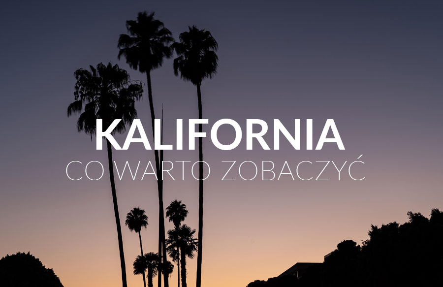 Kalifornia: Stany Zjednoczone: Informacje o Kalifornii